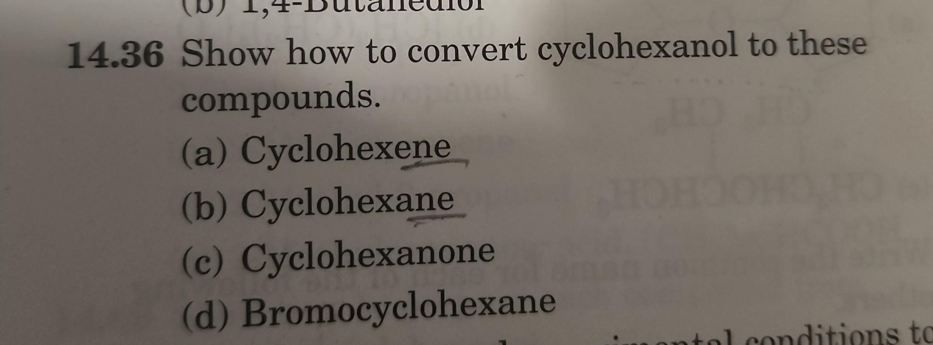 Solved 14.36 Show how to convert cyclohexanol to these | Chegg.com