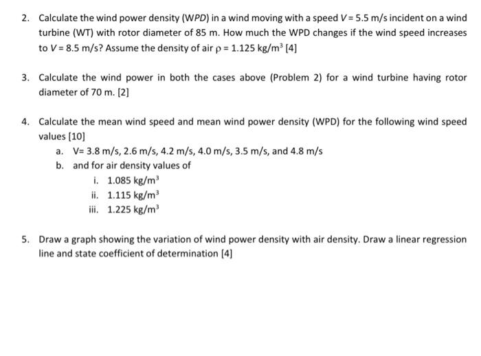 Solved 2. Calculate the wind power density (WPD) in a wind | Chegg.com