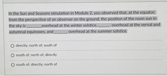 Solved In the Sun and Seasons simulation in Module 2, you | Chegg.com