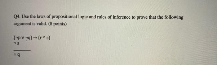 Solved Q4. Use the laws of propositional logic and rules of | Chegg.com