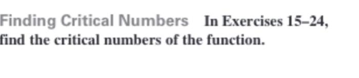 Solved Finding Critical Numbers In Exercises 15-24, find the | Chegg.com