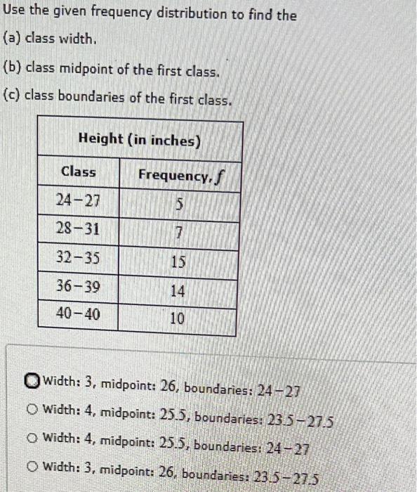 Solved Use the given frequency distribution to find the (a) | Chegg.com