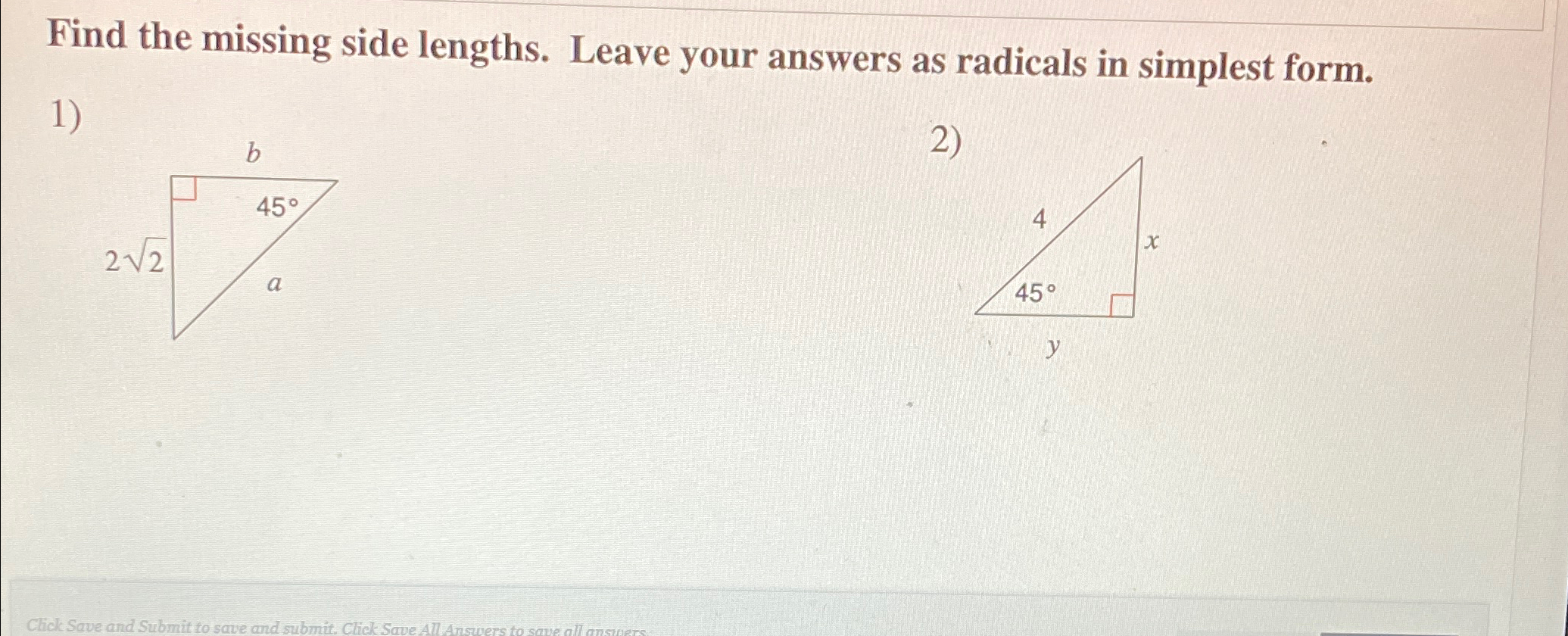 Solved Find the missing side lengths. Leave your answers as | Chegg.com