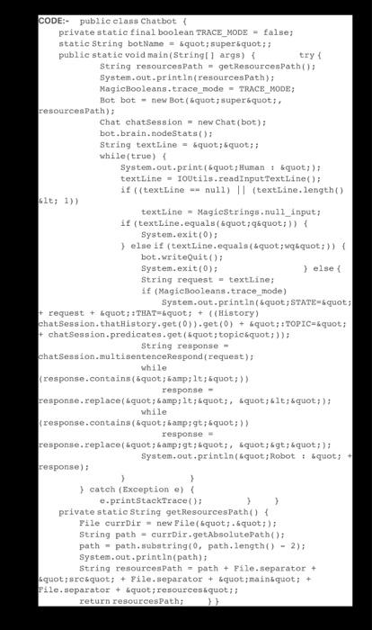 Solved CODE:- public class Chatbot private static final | Chegg.com
