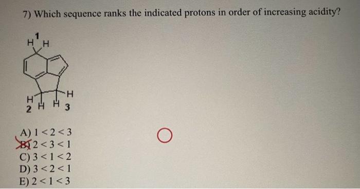 Solved 7) Which sequence ranks the indicated protons in | Chegg.com