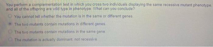 Solved You perform a complementation test in which you cross | Chegg.com
