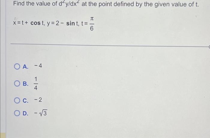 Solved Find the value of d2y/dx2 at the point defined by the | Chegg.com