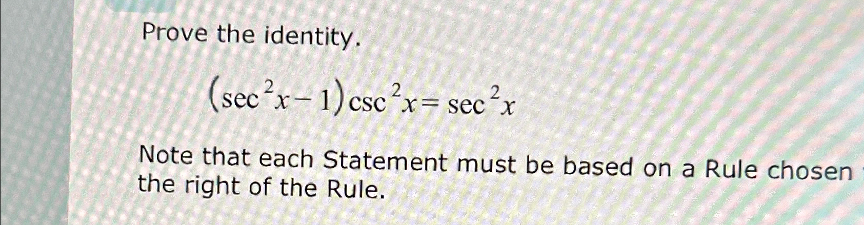 Solved Prove the identity.(sec2x-1)csc2x=sec2xNote that each | Chegg.com