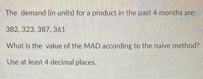 Solved What is the value of the MAD according to the native | Chegg.com