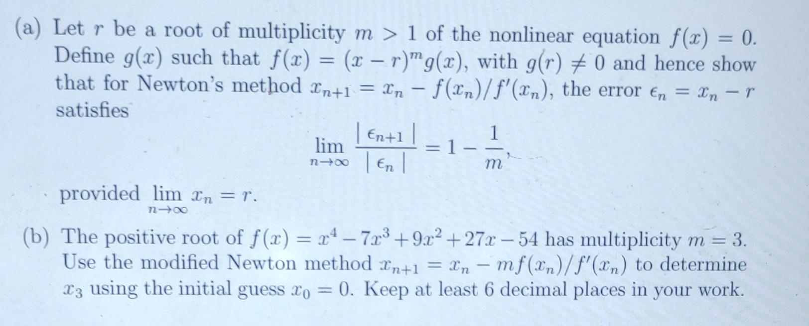 Solved (a) Let r be a root of multiplicity m>1 of the | Chegg.com