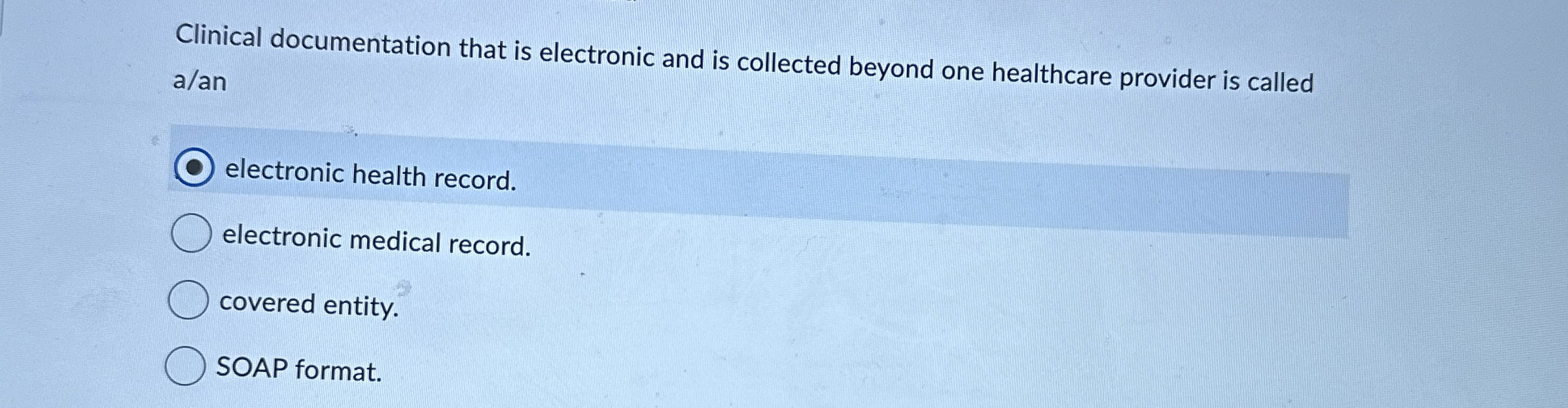 Solved Clinical documentation that is electronic and is | Chegg.com