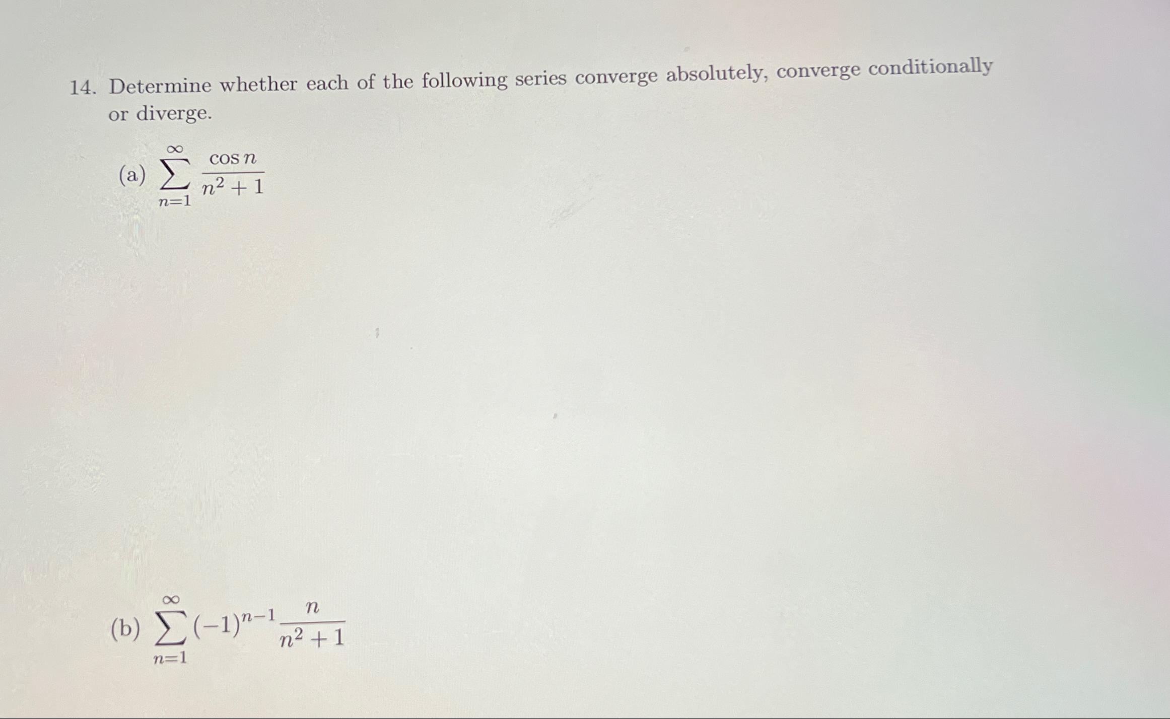 Solved Determine whether each of the following series | Chegg.com