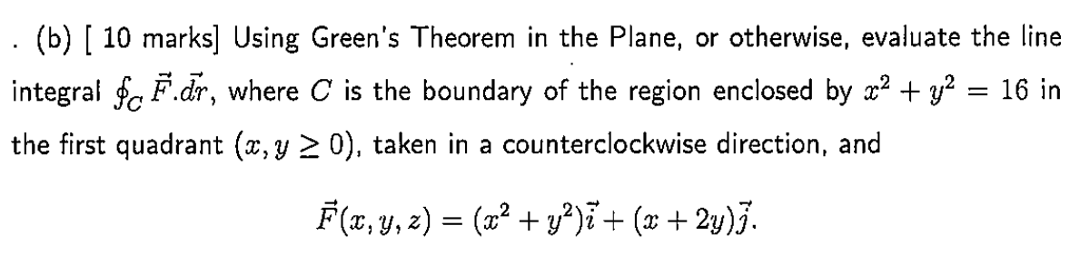 Solved (b) [ 10 ﻿marks] ﻿Using Green's Theorem in the Plane, | Chegg.com
