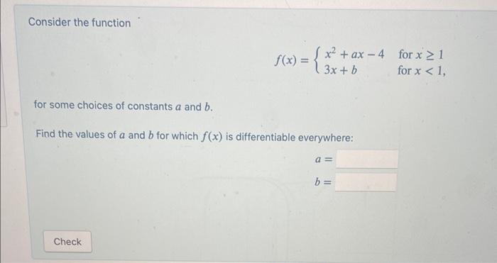 Solved Consider the function f(x)={x2+ax−43x+b for x≥1 for | Chegg.com