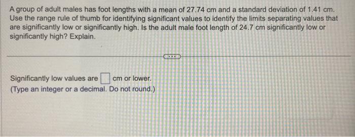 A group of adult males has foot lengths with a mean | Chegg.com