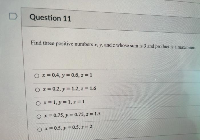Solved Question 11 Find three positive numbers x, y, and a | Chegg.com