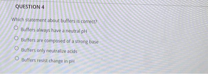 Solved Which statement about buffers is correct? Buffers | Chegg.com