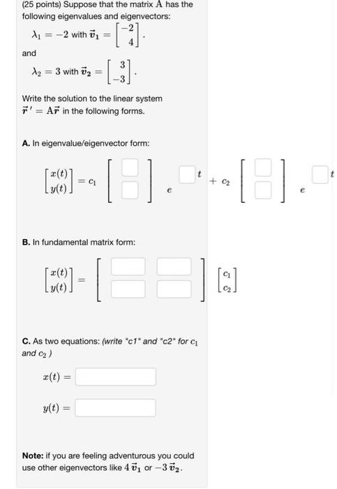 Solved (25 points) Suppose that the matrix A has the | Chegg.com