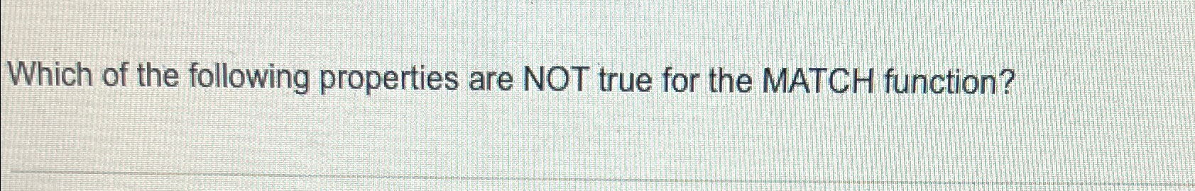 Solved Which of the following properties are NOT true for | Chegg.com