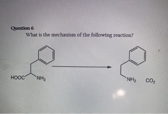 Solved Question 6 What is the mechanism of the following | Chegg.com