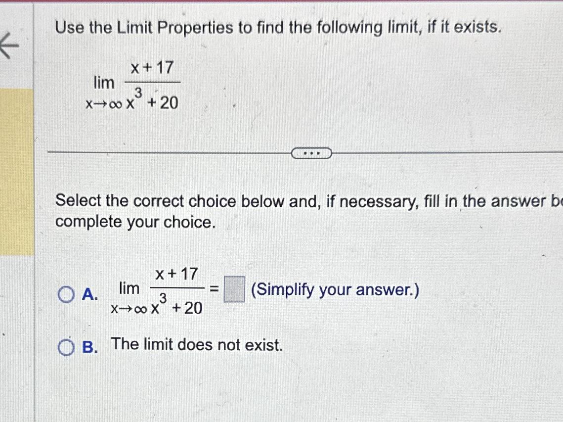 Solved Use the Limit Properties to find the following limit, | Chegg.com