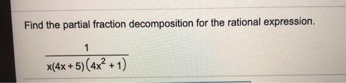 Solved Find the partial fraction decomposition for the | Chegg.com