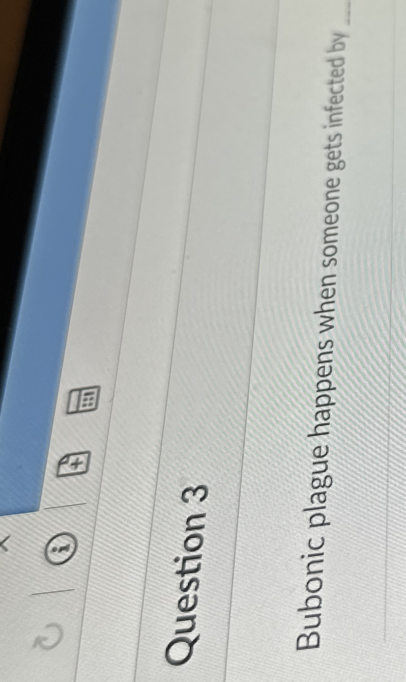 Solved Question 3Bubonic plague happens when someone gets | Chegg.com