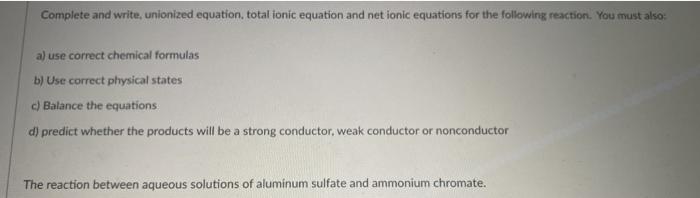Solved Complete and write, unionized equation, total ionic | Chegg.com