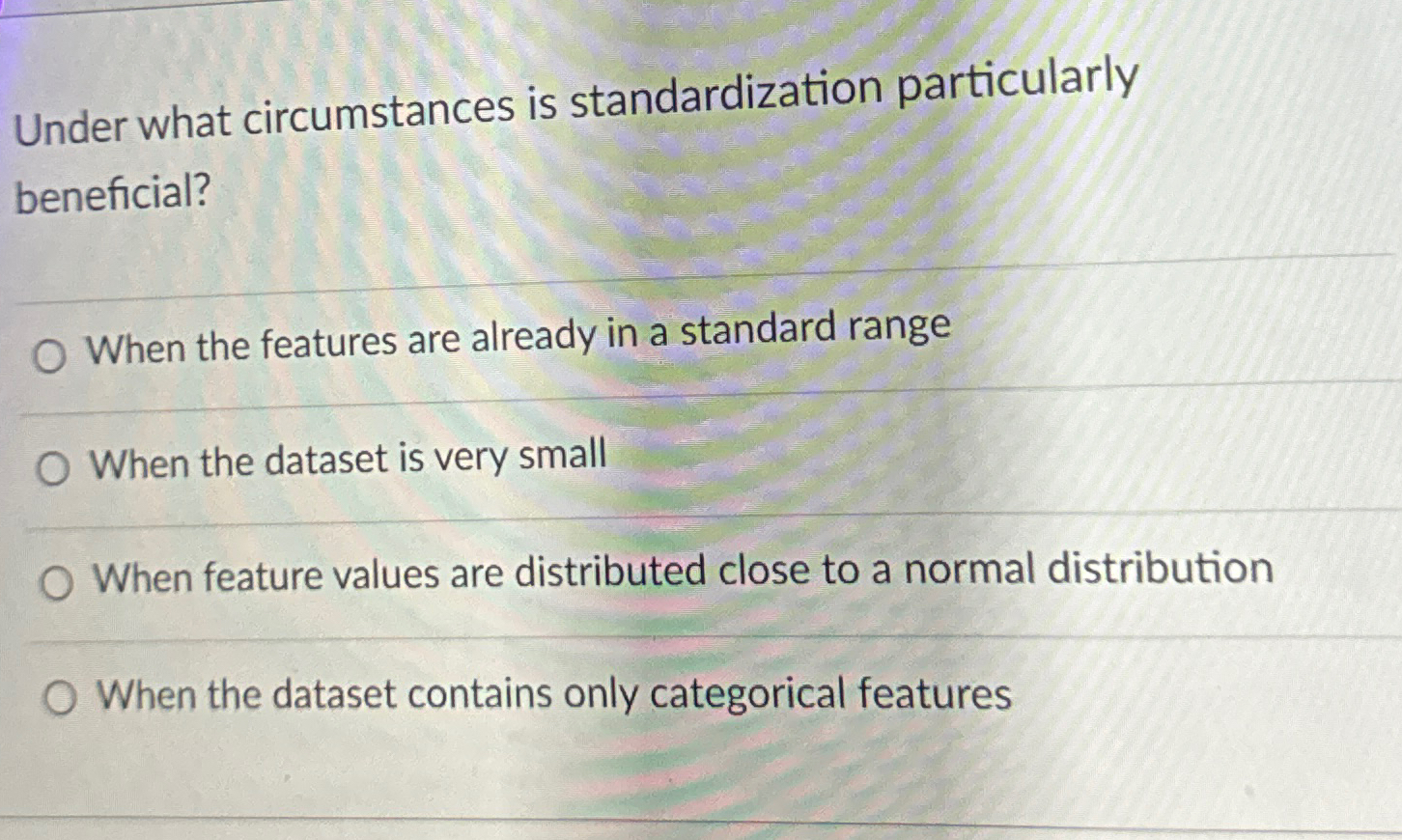Solved Under what circumstances is standardization | Chegg.com