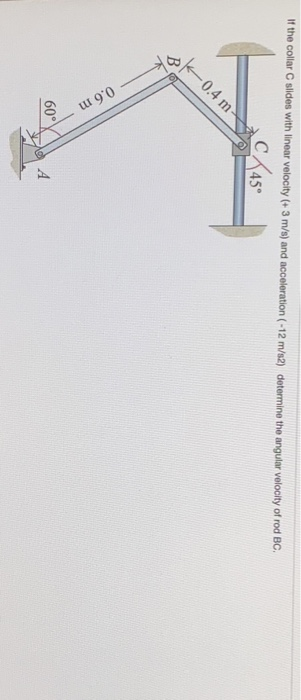 Solved If the collar C slides with linear velocity (+ 3 m/s) | Chegg.com