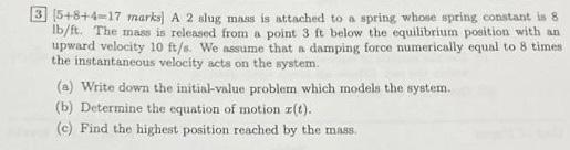Solved 3 [5 [5+8+4=17 marks ] A 2 slug mass is attached to a | Chegg.com