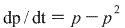 Solved dp/dt = p - p2 | Chegg.com