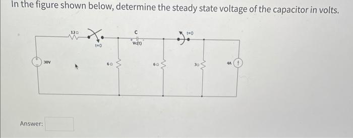 Solved In the figure shown below, determine the steady state | Chegg.com