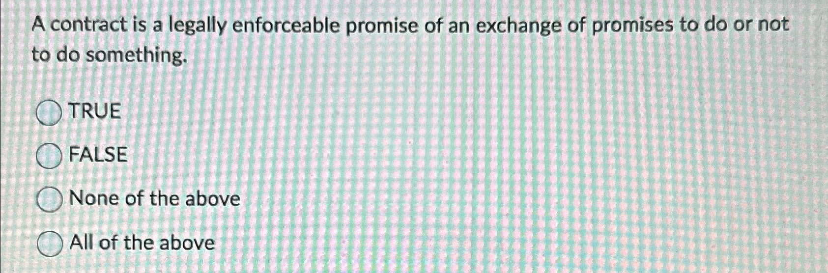 Solved A contract is a legally enforceable promise of an | Chegg.com