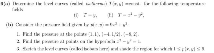 Solved (a) Determine the level curves (called isotherms) | Chegg.com