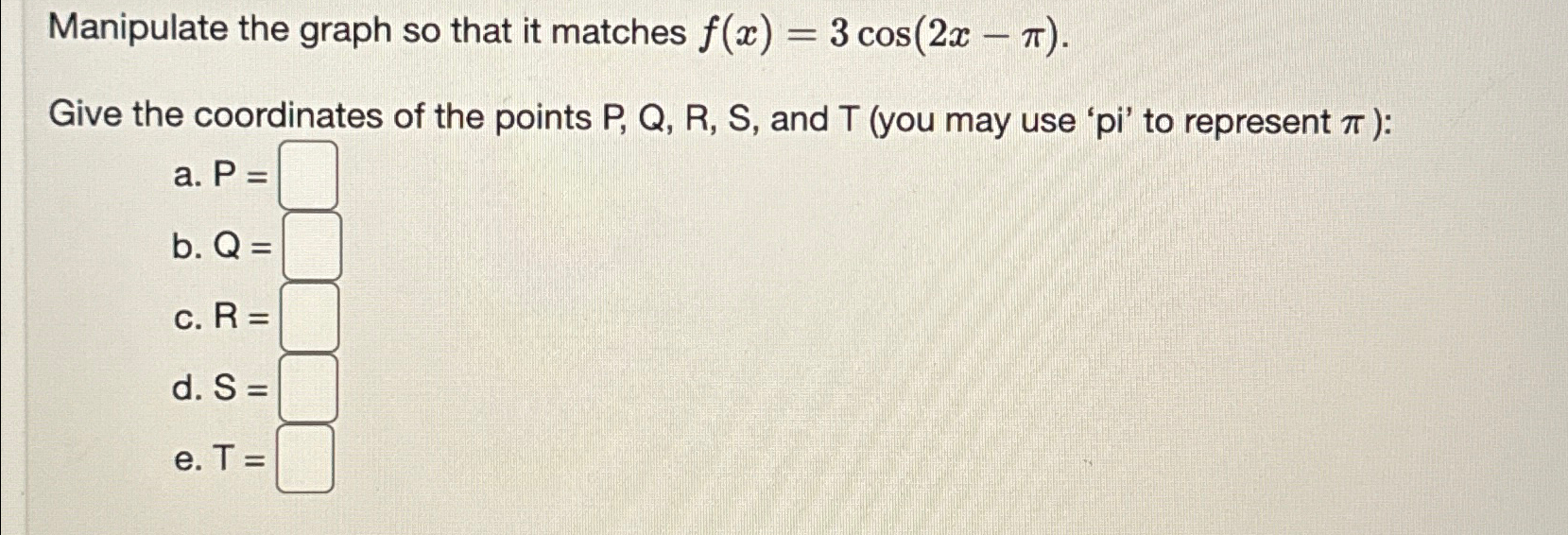 Solved Manipulate the graph so that it matches | Chegg.com