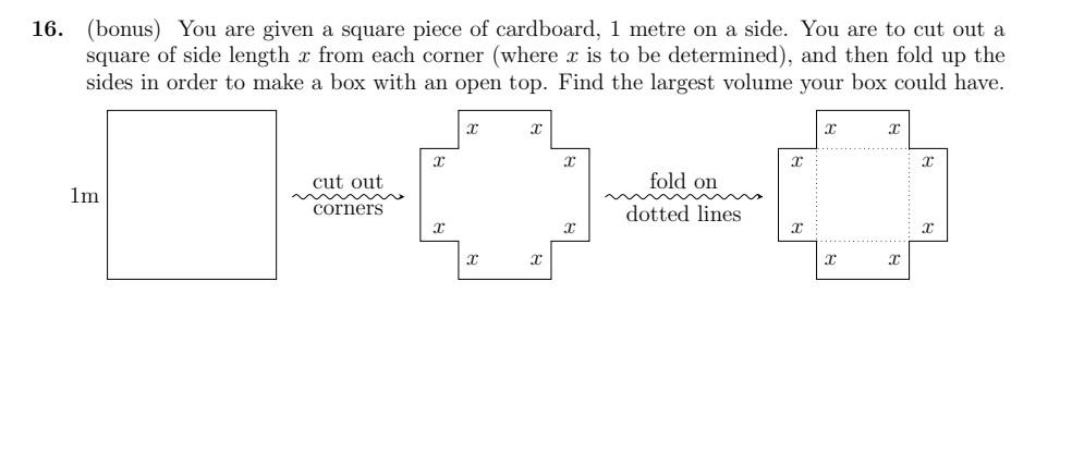Solved 6. (bonus) You are given a square piece of cardboard, | Chegg.com