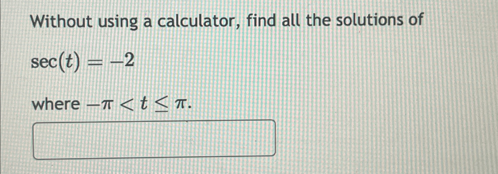 Solved Without using a calculator, find all the solutions | Chegg.com