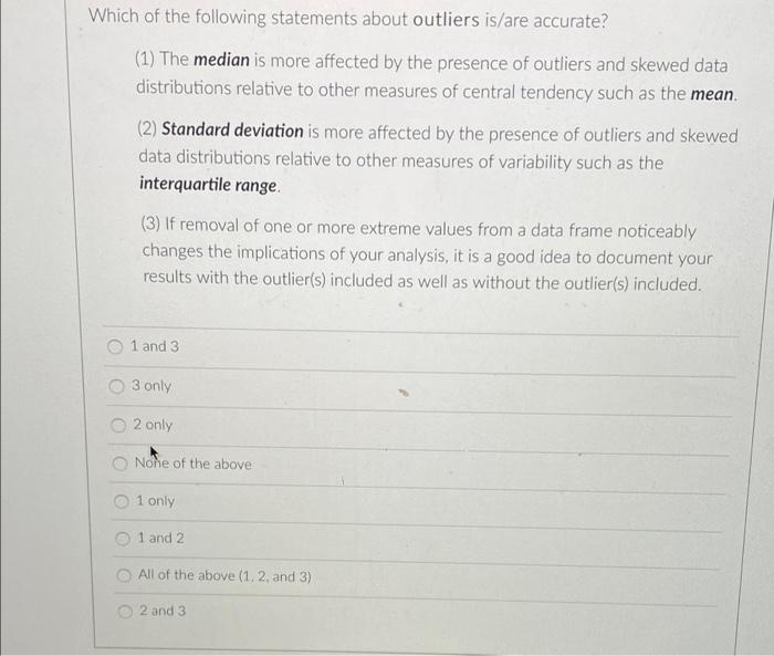 Solved Which of the following statements about outliers | Chegg.com