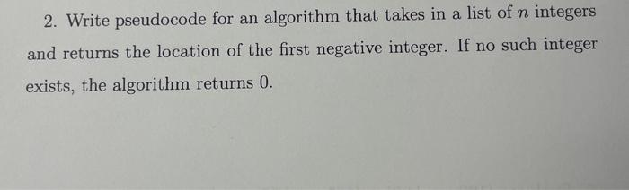 Solved 2 Write Pseudocode For An Algorithm That Takes In A 
