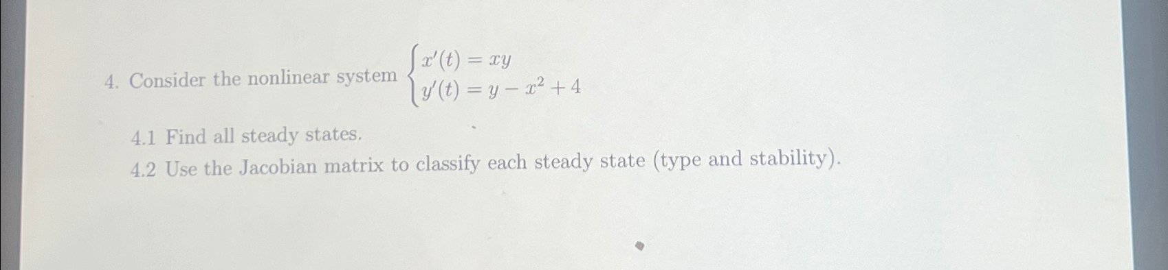 Solved Consider the nonlinear system x'(t)=xyy'(t)=y-x2+44.1 | Chegg.com
