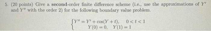 Solved a 5. (20 points) Give a second-order finite | Chegg.com