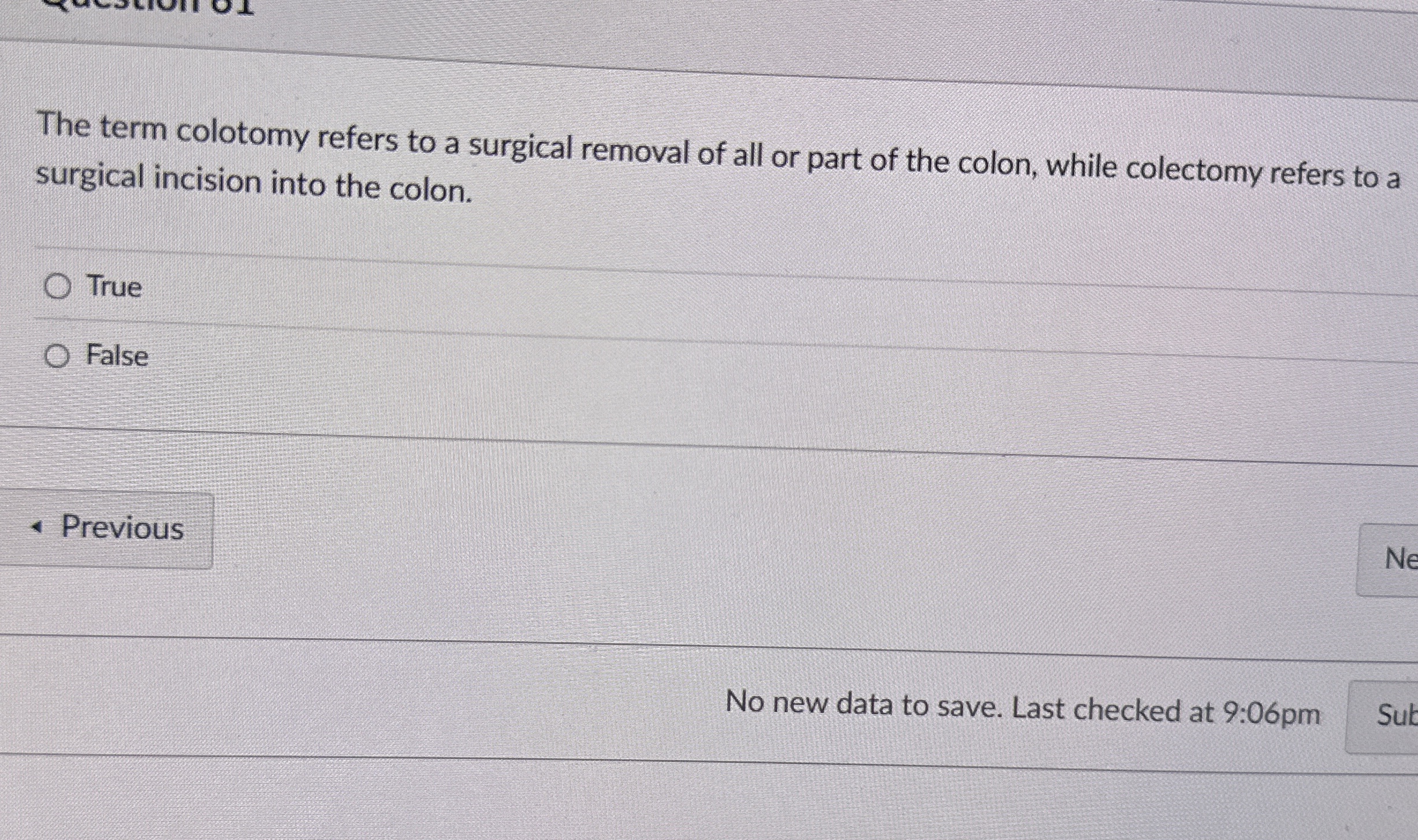Solved The term colotomy refers to a surgical removal of all | Chegg.com
