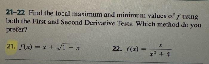 Solved 21-22 Find the local maximum and minimum values of f | Chegg.com
