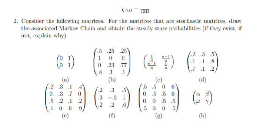 Solved Consider the following matrices. For the matrices | Chegg.com Solved Consider the following matrices. For the matrices | Chegg.com