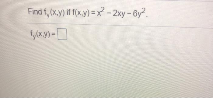 Solved Find Fy X Y If F X Y X2 2xy By Fy X Y 1