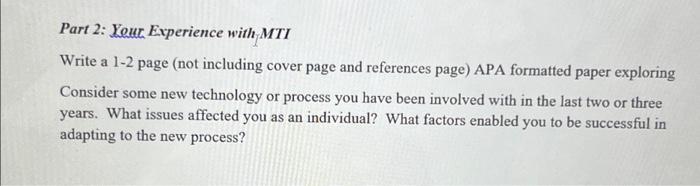 Solved Part 2: Your Experience with MTI Write a 1-2 page | Chegg.com