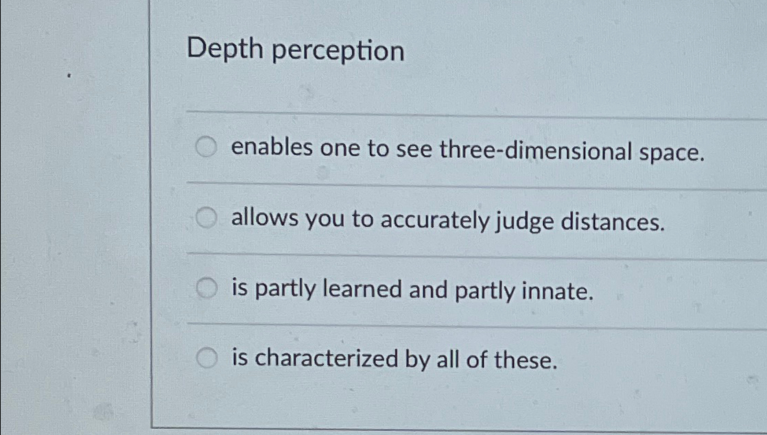 Solved Depth perceptionenables one to see three-dimensional | Chegg.com