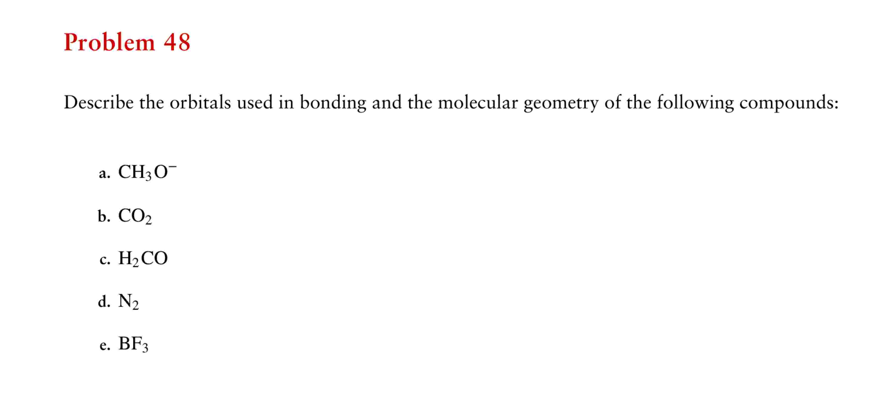 Solved Problem 48Describe the orbitals used in ﻿bonding and | Chegg.com