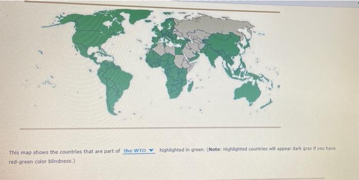 Solved This map shows the countries that are part of the WTO | Chegg.com